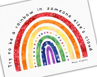 Be A Rainbow in Someone Else's Cloud Maya Angelou Quote - Etsy