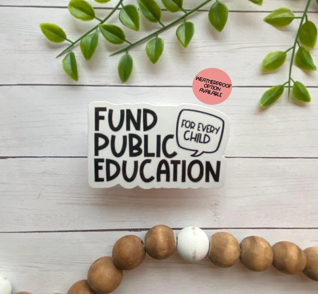 Teacher Sticker, Public Education, Fund Public School, Education ...