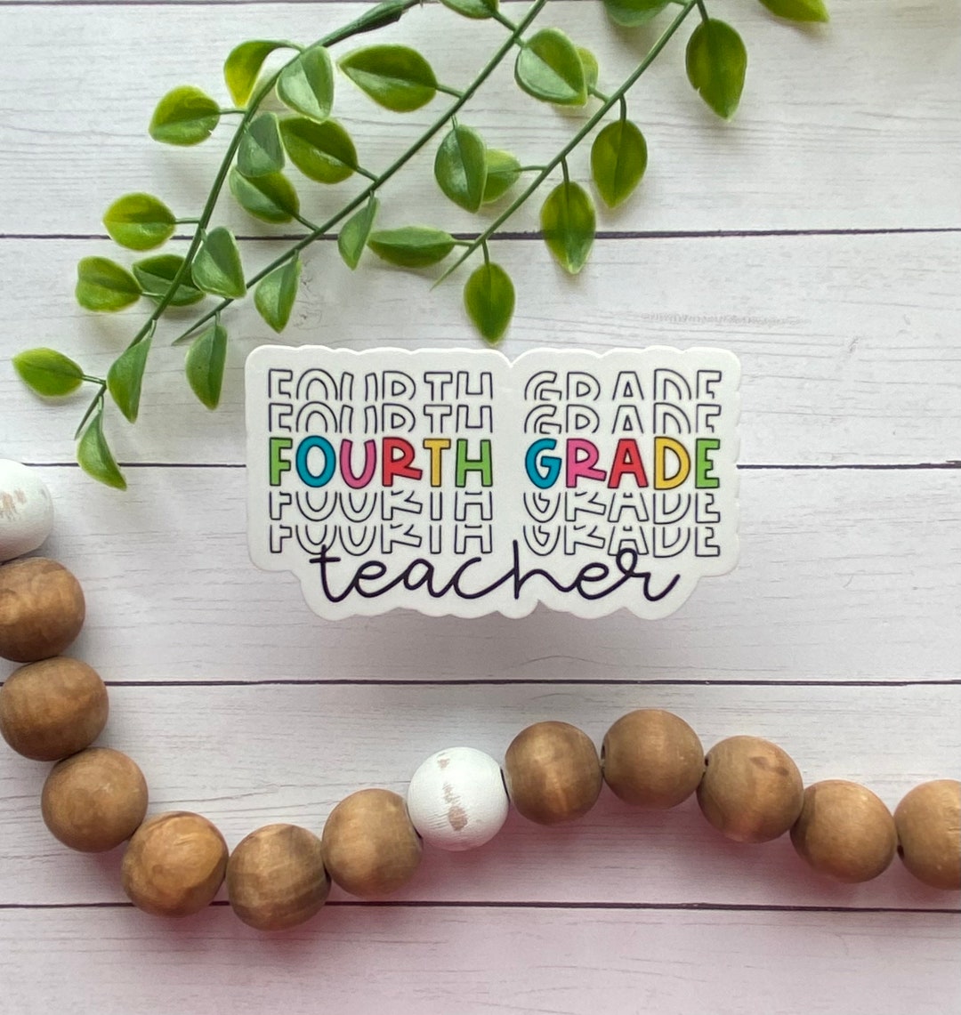 Fourth Grade Teacher Sticker: Laminated Vinyl Decal - Etsy