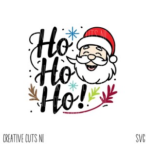 Santa Svg Ho Ho Ho Svg Christmas Svg Cricut Cut File Svg Christmas Svg ...