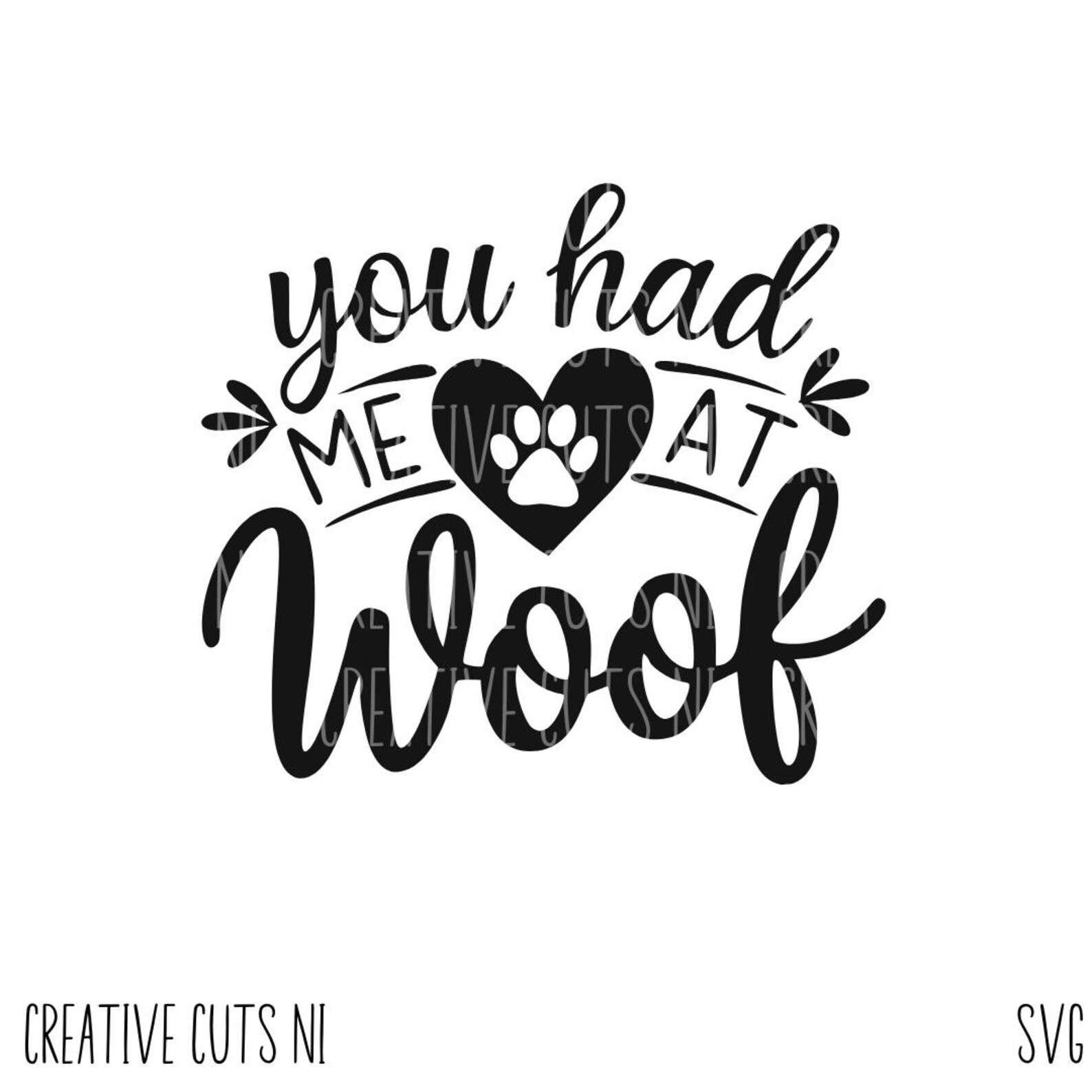 Valentines Svg You Had Me at Woof Svg Dog Svg Cricut Cut File Digital ...