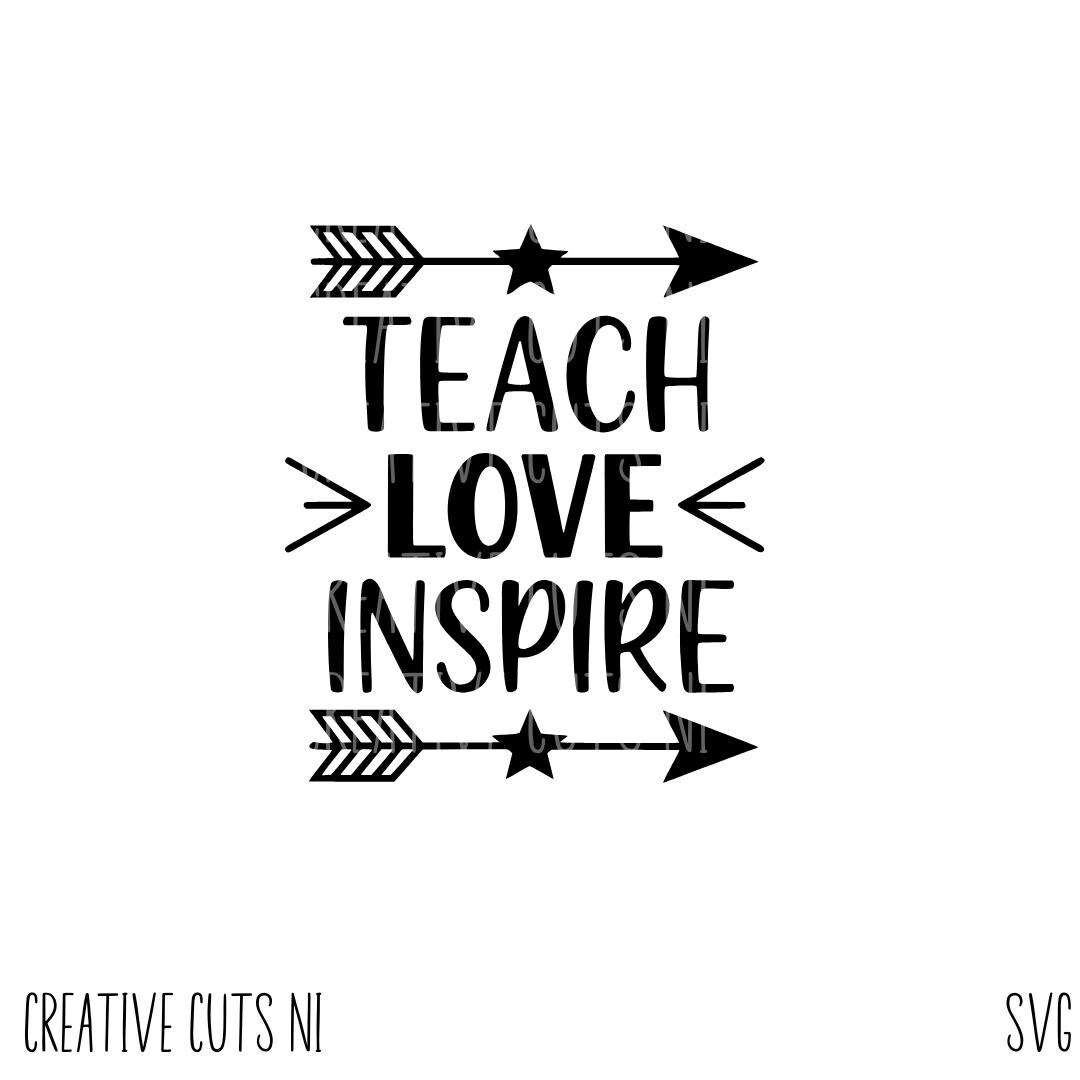 Teacher Svg Teach Love Inspire Svg Cute Svg Kids Svg Cut File Digital ...