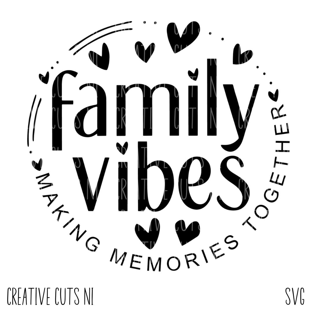 Family Svg Family Vibes Svg Making Memories Together Svg Cricut Svg ...