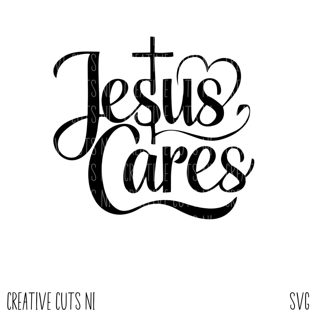 Jesus Cares Svg File Digital Download Cross Svg Christian Svg Bible ...
