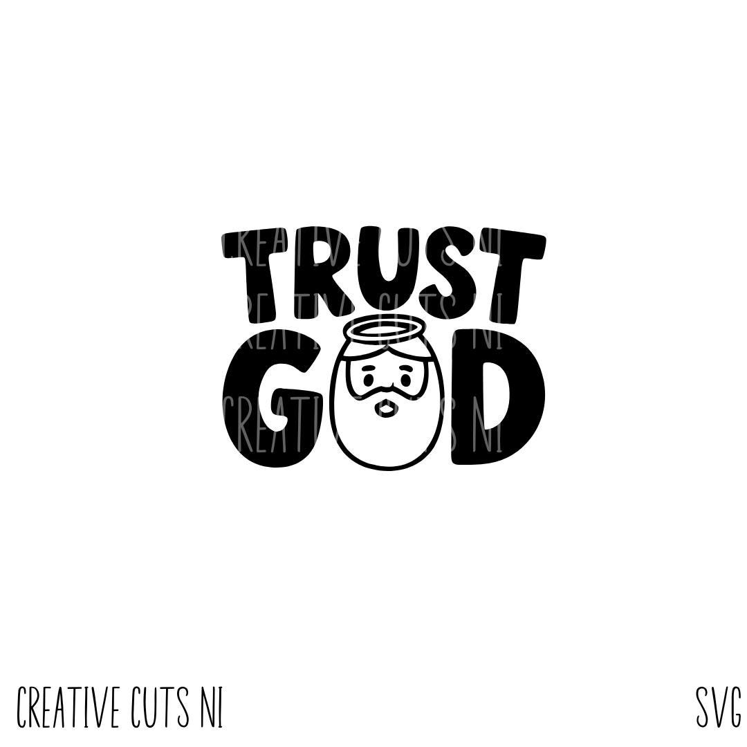 Trust God Svg File Digital Download Cross Svg Christian Svg Bible Verse ...