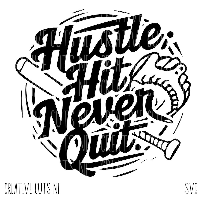 Softball Svg Baseball Svg Hustle Hit Never Quit Svg - Etsy