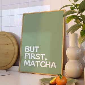 But First Matcha Print, MATCHA Wall Art, Matcha Print Poster ...