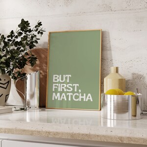But First Matcha Print, MATCHA Wall Art, Matcha Print Poster ...