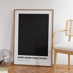 More Issues Than Vogue Pantone Print Poster, BLACK Pantone Poster Print ...
