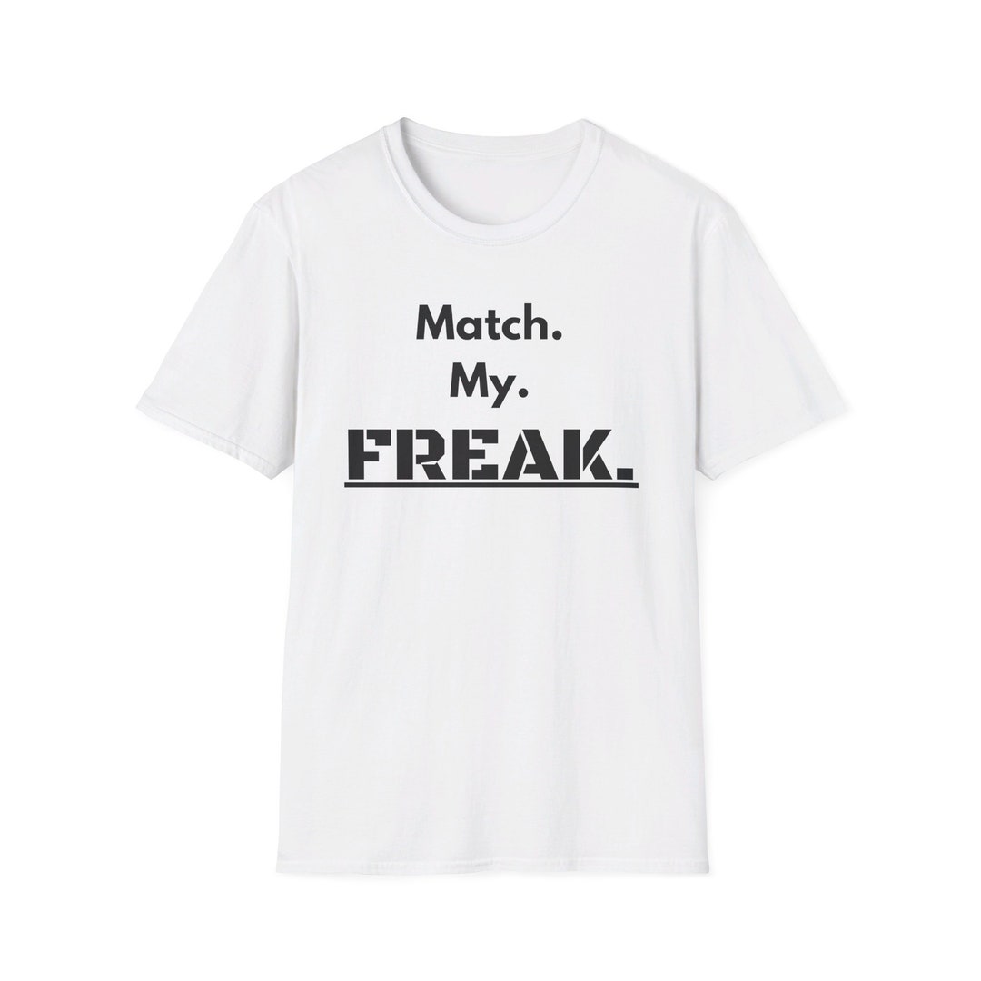 Match My Freak Silly Meme Brainrot Internet Humor Party Gift Prank Gym ...