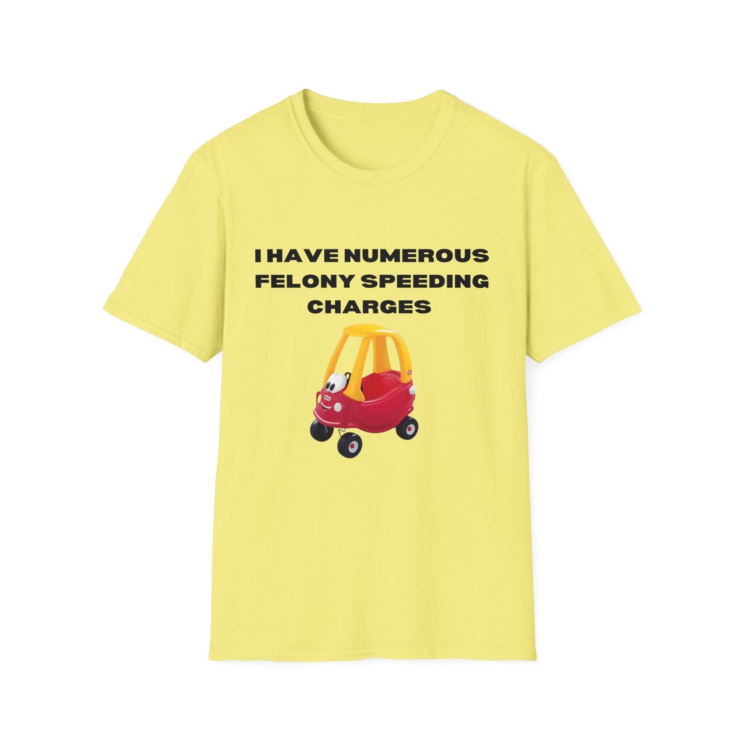 Speeding Toy Car Meme Prank Gift Mcdonalds Irony Funny Party Unisex Tee ...