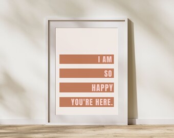 I'm so Happy You're Here Poster Digital Download - Etsy