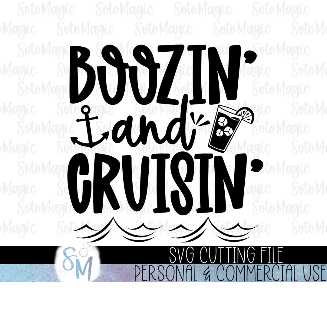 Boozin and Cruisin SVG Cutting File Cruise Design - Etsy Australia