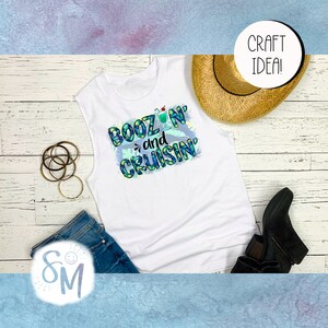 Boozin and Cruisin PNG Cruise PNG Cruise Shirt Idea Sublimation ...