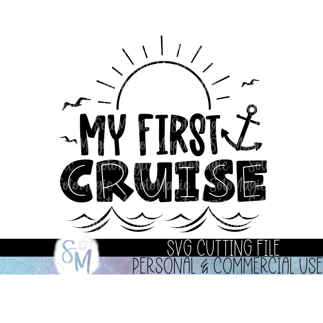 My First Cruise SVG Cutting File Kids Cruise Design Digital Download - Etsy