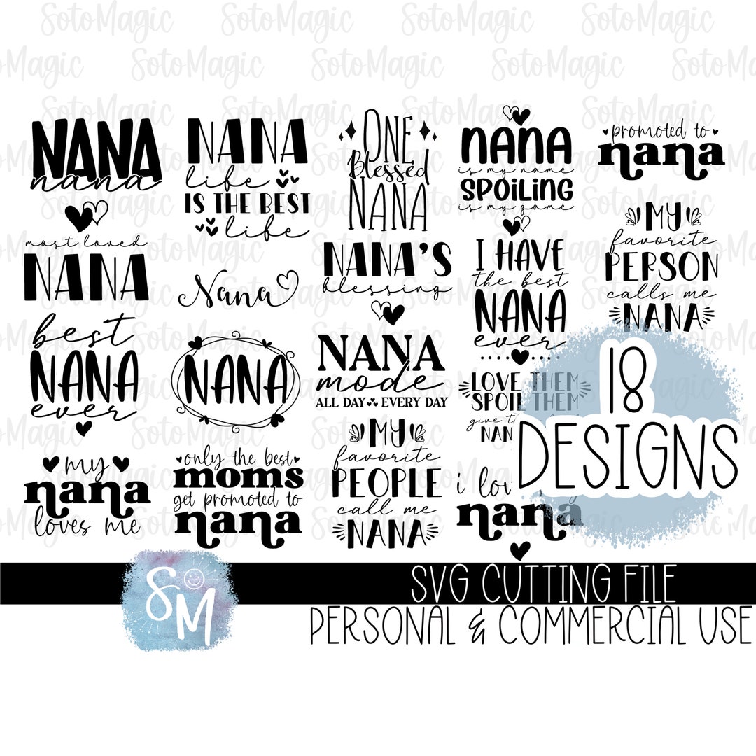 18 Nana Svg Cutting File Bundle Mothers Day Designs Nana Designs