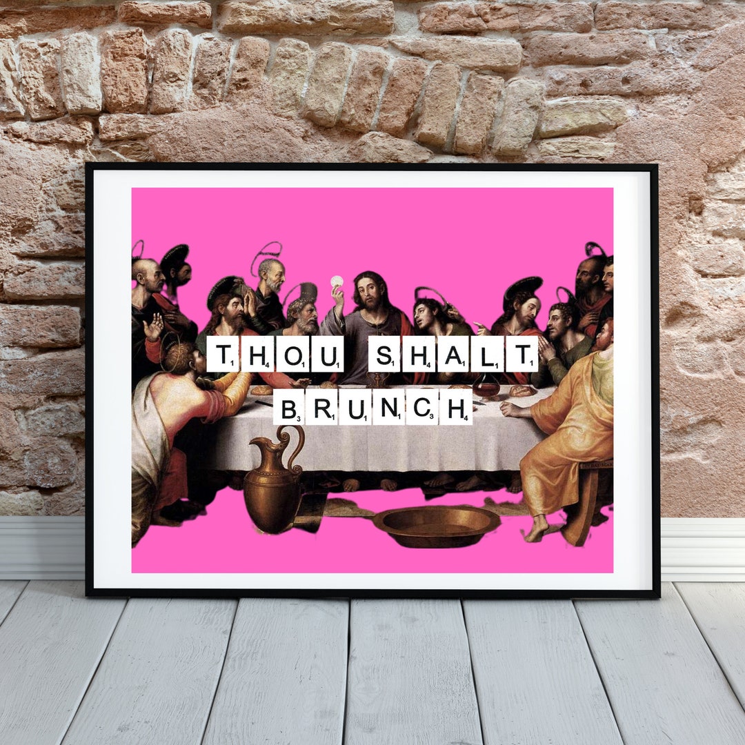 Brunch Art Print, Thou Shalt Brunch, the Last Supper, 8x10, Kitsch ...