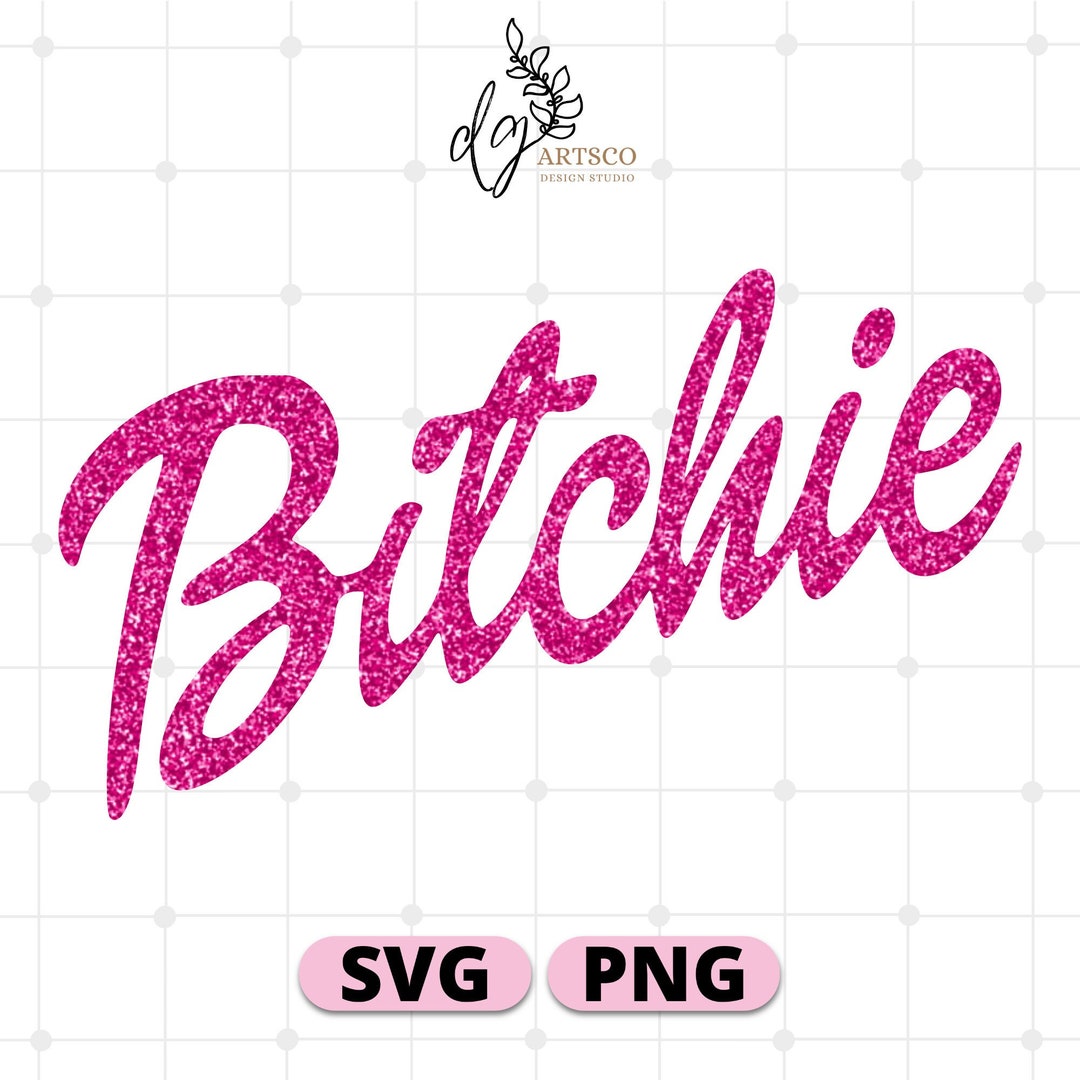 Bitchie Svg, Bad Bitch Svg, Bad Bitch Energy, Gift for Her, Sage and ...