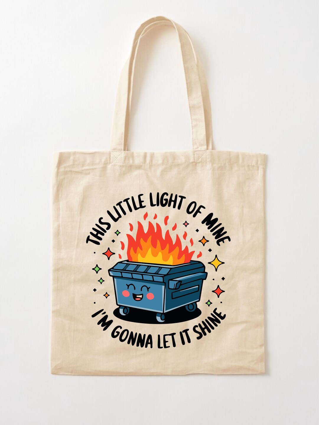 Emotional Dumpster Fire Tote Bag – This Little Light of Mine Funny ...
