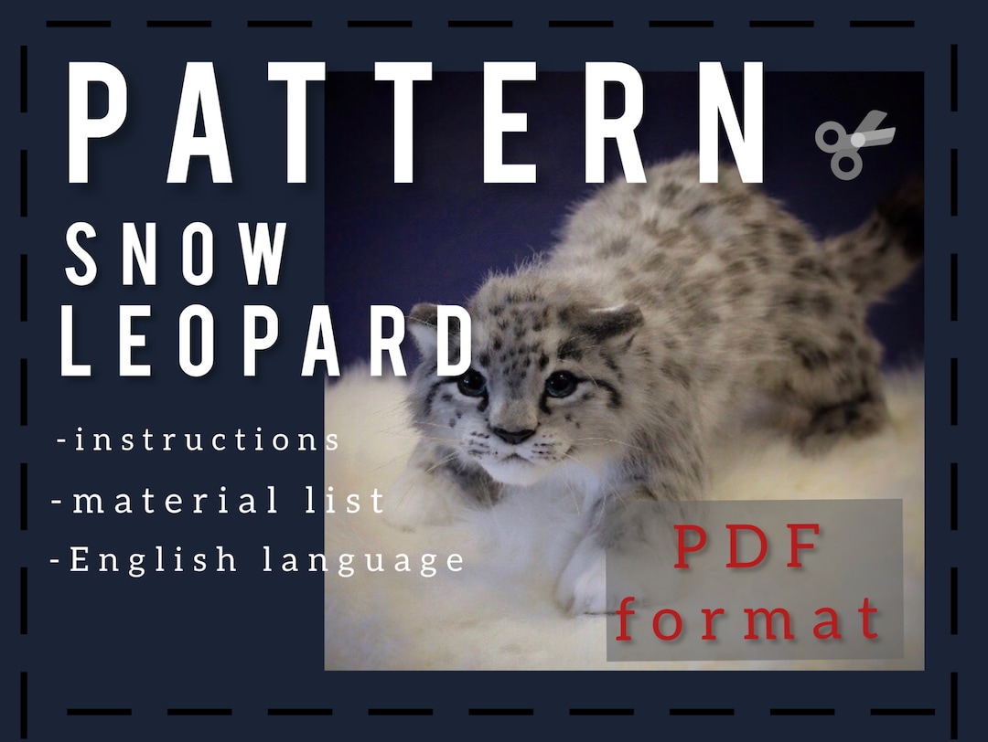The Pattern Snow Bars. Snow Leopard - PDF Sewing Pattern. Realistic Toy ...