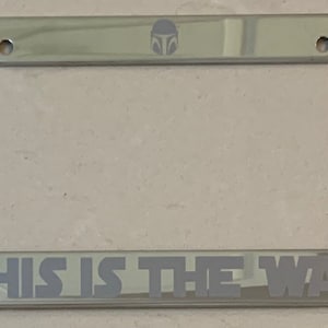 The Mandalorian This is the Way Chrome Stainless Steel License Frame ...