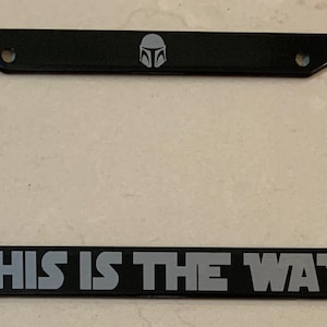 The Mandalorian This is the Way Chrome Stainless Steel License Frame ...