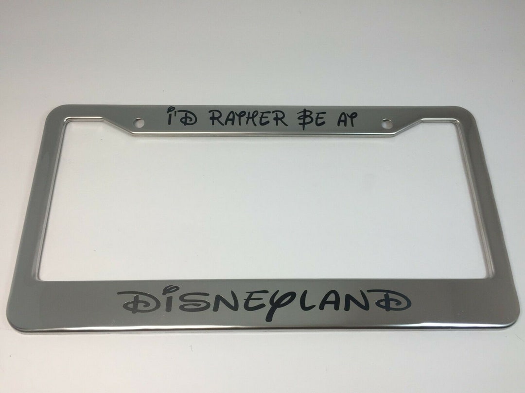 Disney I'd Rather Be at Disneyland Chrome Stainless Steel License Plate ...