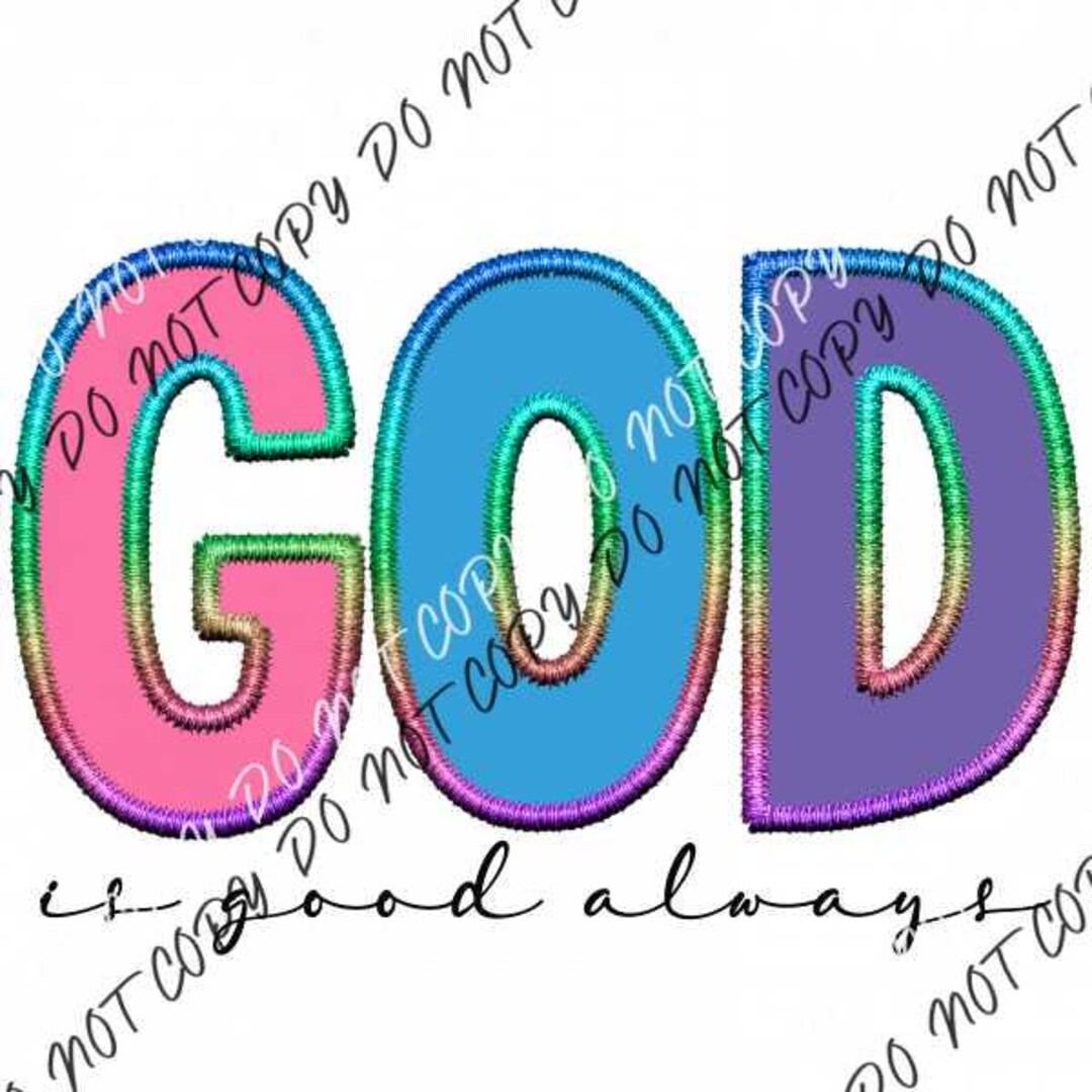 God is Good Always Faux Embroidery DTF Transfer - Etsy