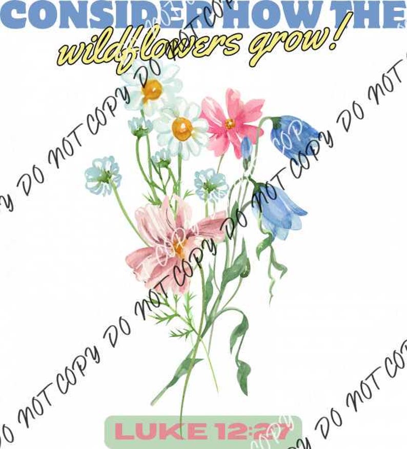 Wildflowers Luke 12 27 DTF Transfer - Etsy