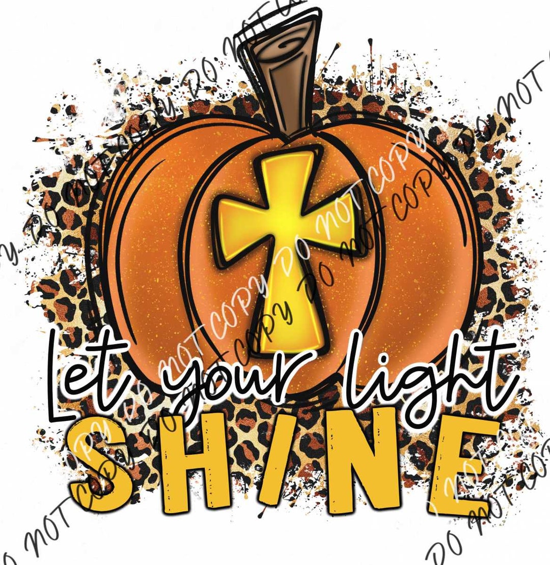 Let Your Light Shine Pumpkin With Cross DTF Transfer - Etsy