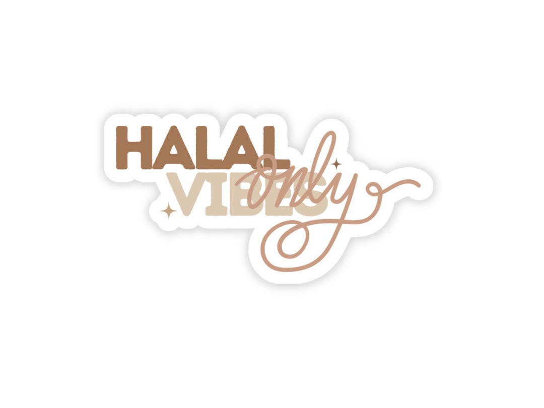 Halal Vibes Only Sticker, Islamic Stickers, Hijabi Stickers, Islamic ...