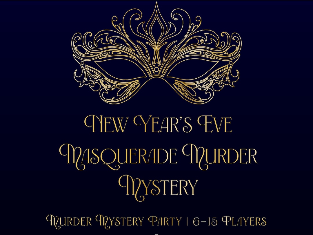 New Year's Eve Murder Mystery Game | NYE Masquerade Theme | 6-15 ...