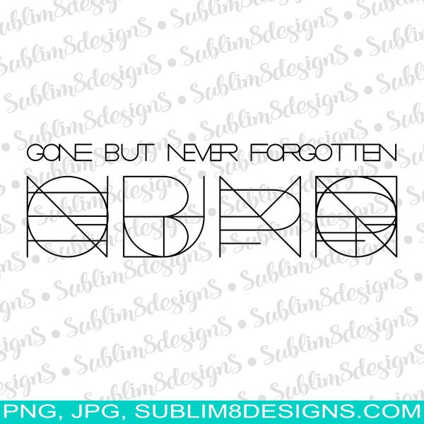 Gone but Never Forgotten Svg - Etsy