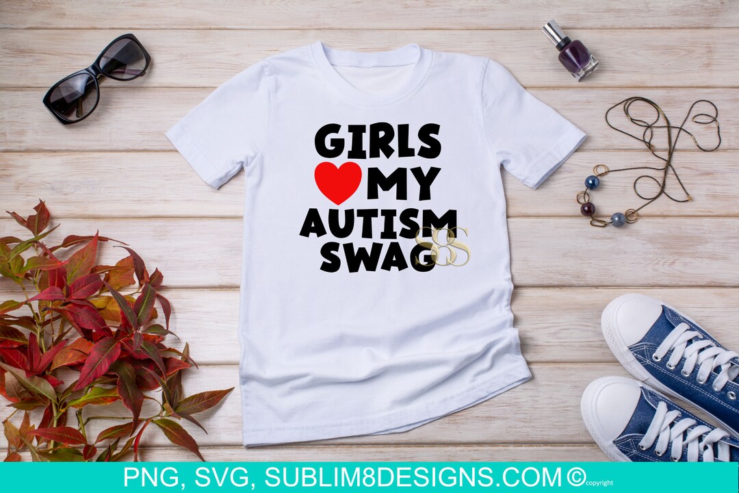Girls Love My Autism Swag SVG for Cricut or Silhouette Cameo SVG and ...