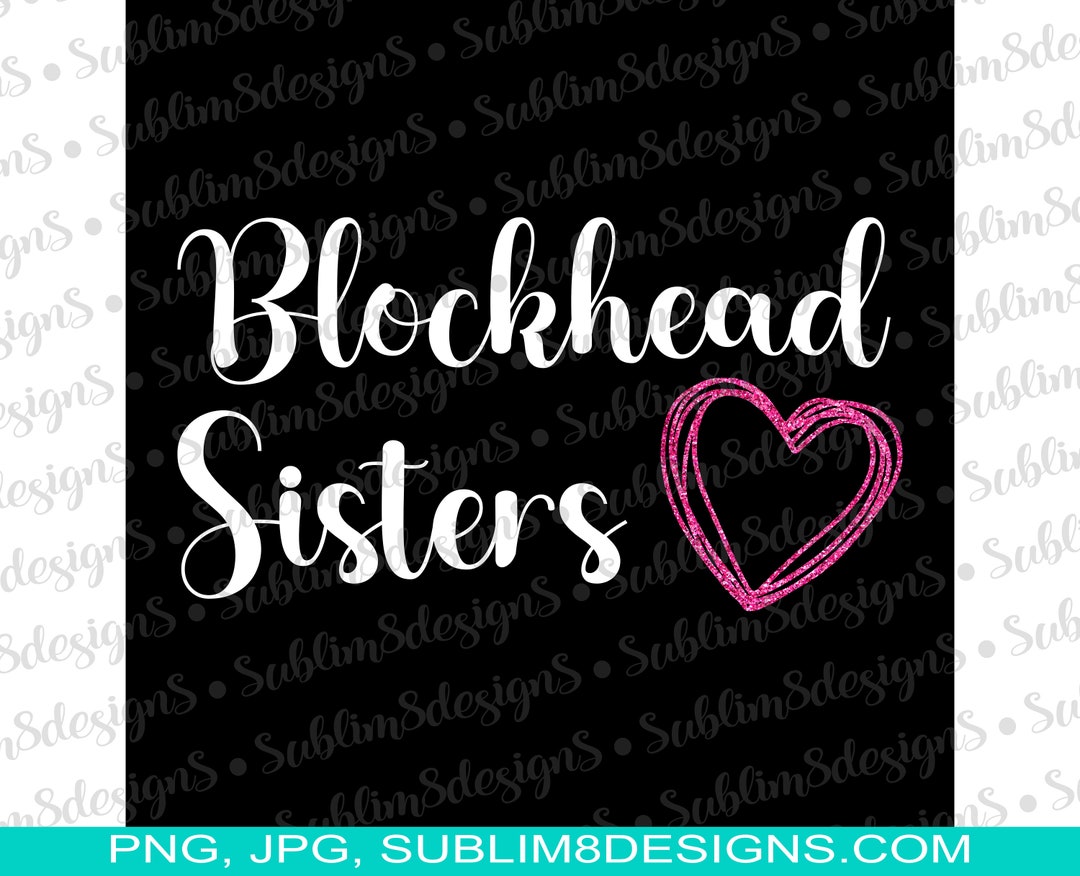 Blockhead Sisters PNG and JPG ONLY - Etsy