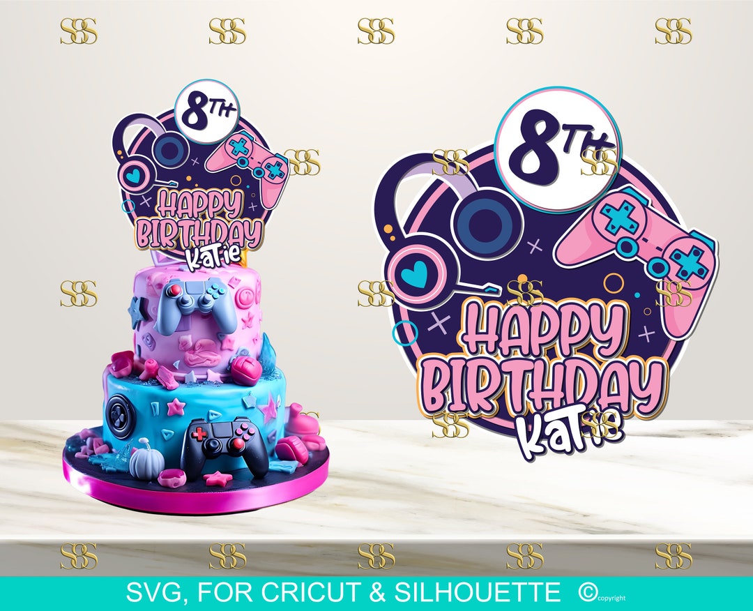 Happy Birthday Girl Gamer Cake Topper for Circuit or Silhouette Cameo ...