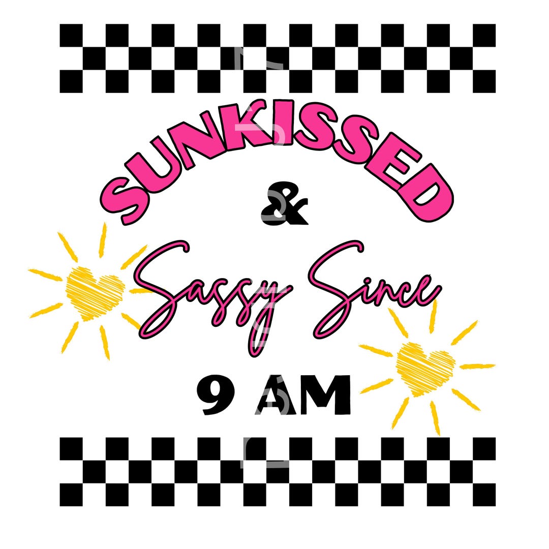 Sublimation Design, Sunkissed & Sassy PNG, Funny Summer Sublimation ...