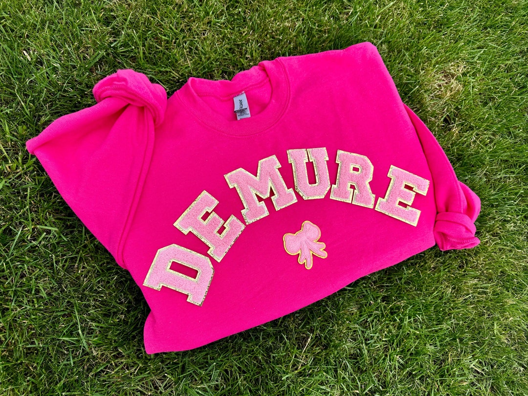 Demure Shirt so Demure so Mindful Custom Crewneck Sweatshirt Chenille ...