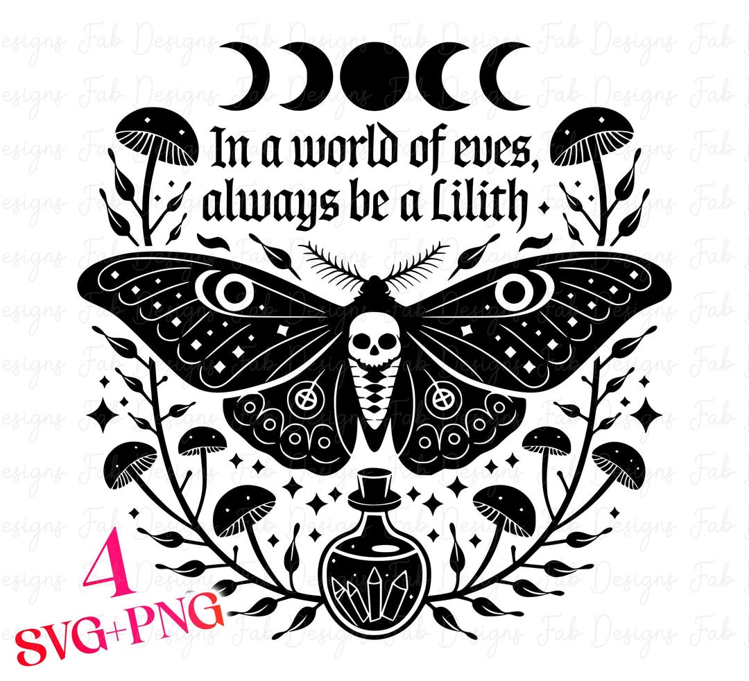 4 in a World Full of Eves, Always Be a Lilith, Moth, Pagan Goddess ...