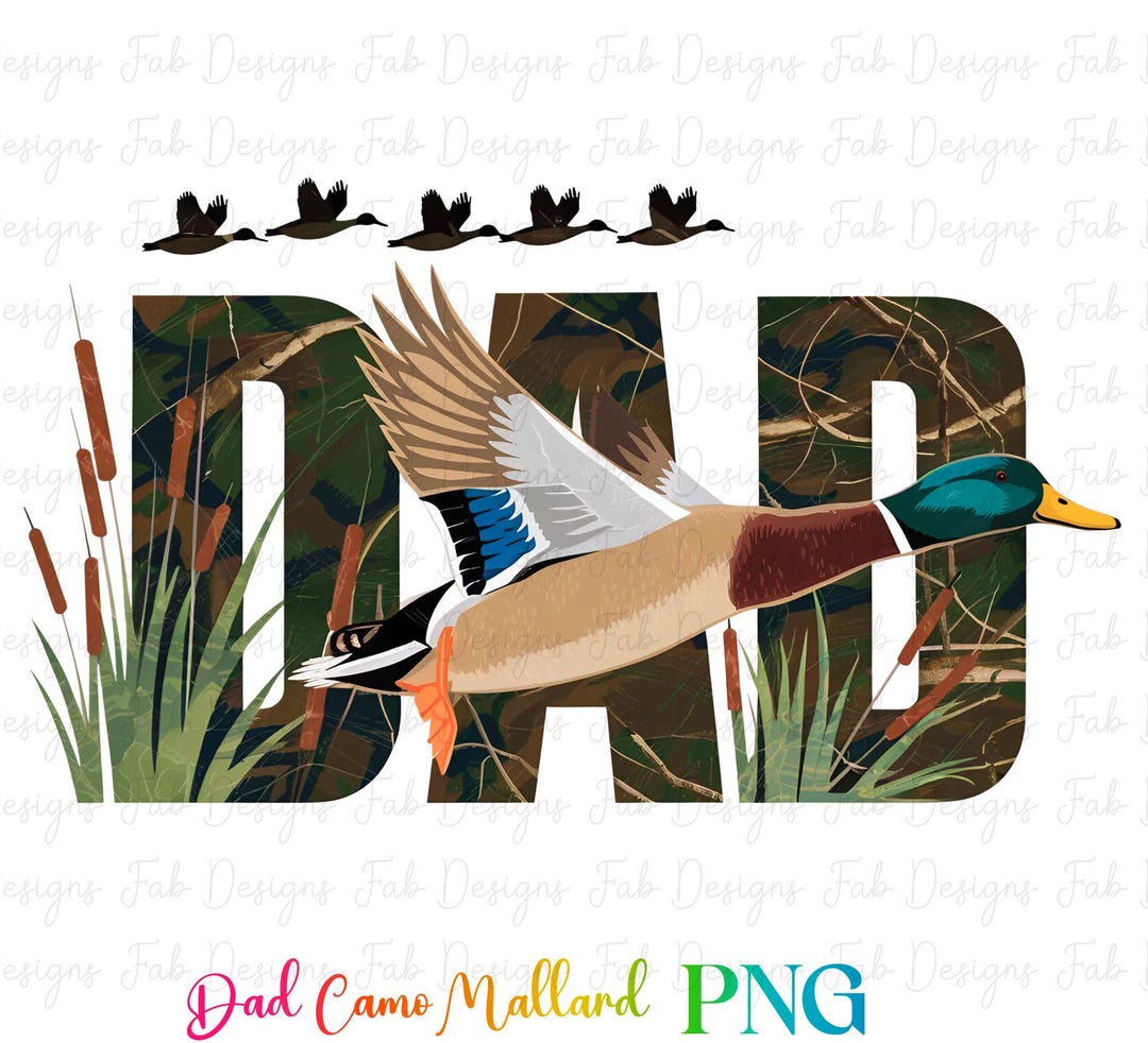 Camo Flying Mallard Duck DAD Png, Dad Png, Hunting Png, Hunter Dad Png ...