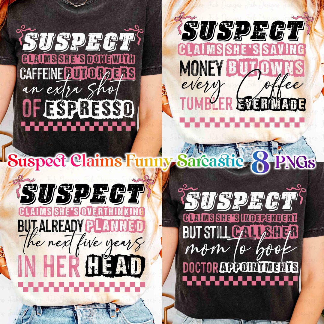 4 Suspect Claims Trendy Svg Png Bundle, Suspect Challenge, Funny Svg ...
