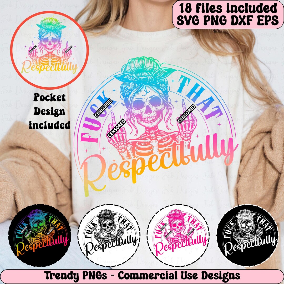 Fck That Respectfully Sarcastic Adult Humor PNG, Funny Skull Snarky ...