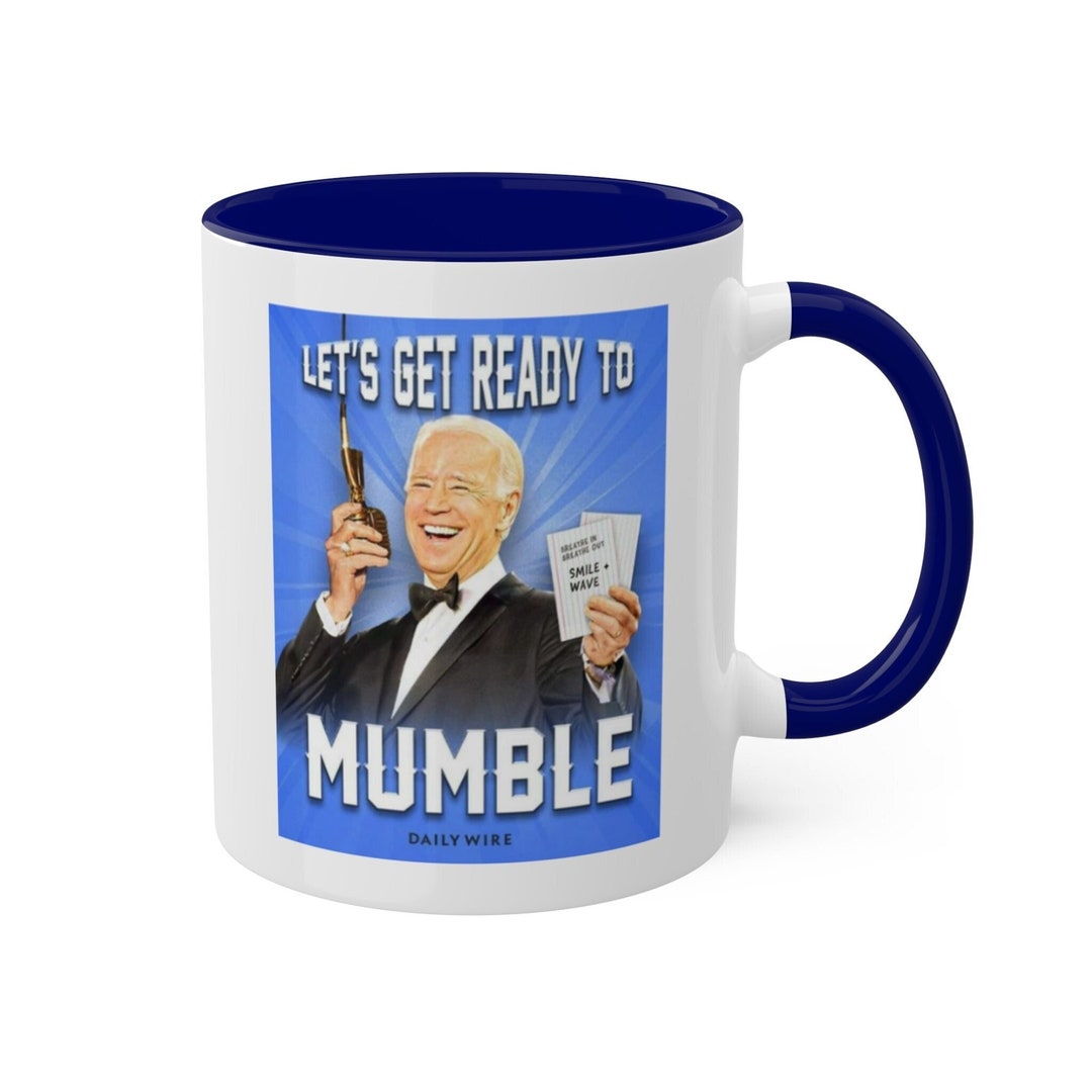 Biden Let's Mumble, Coffee Mug, 11 Oz, Two-tone Premium Quality Ceramic ...