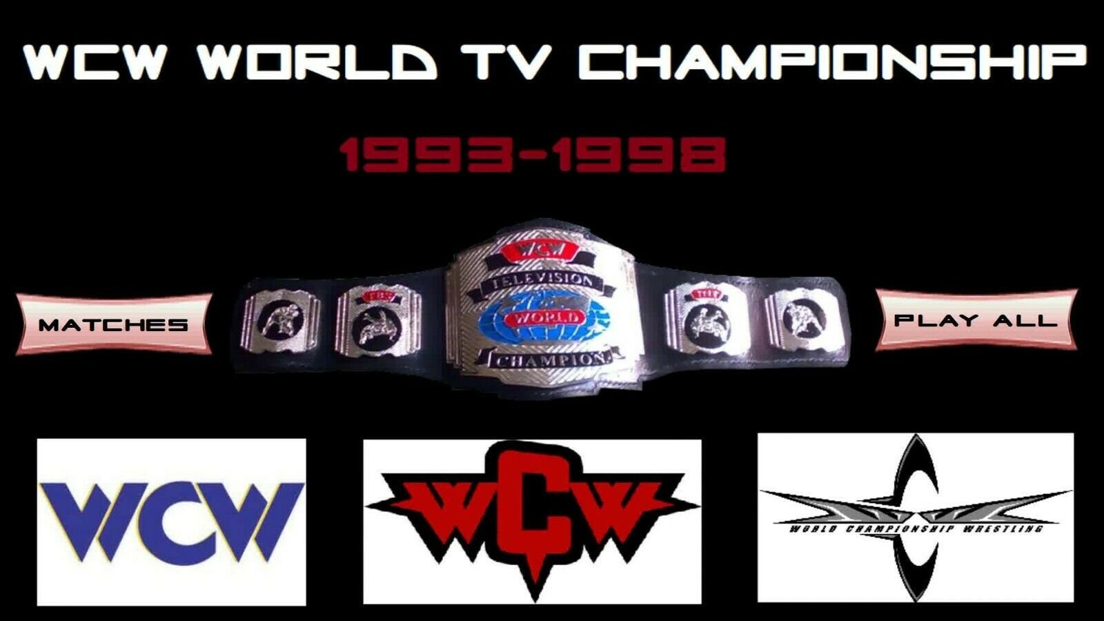 History of the WCW World Television TV Title Championship Blu-ray Best ...