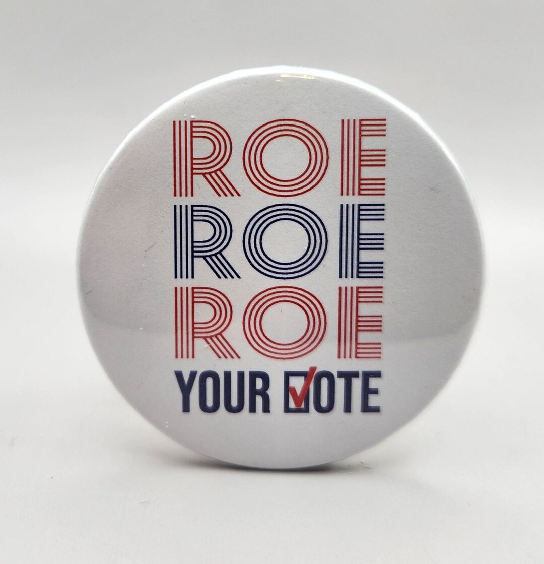 Roe Roe Roe Your Vote! - Etsy
