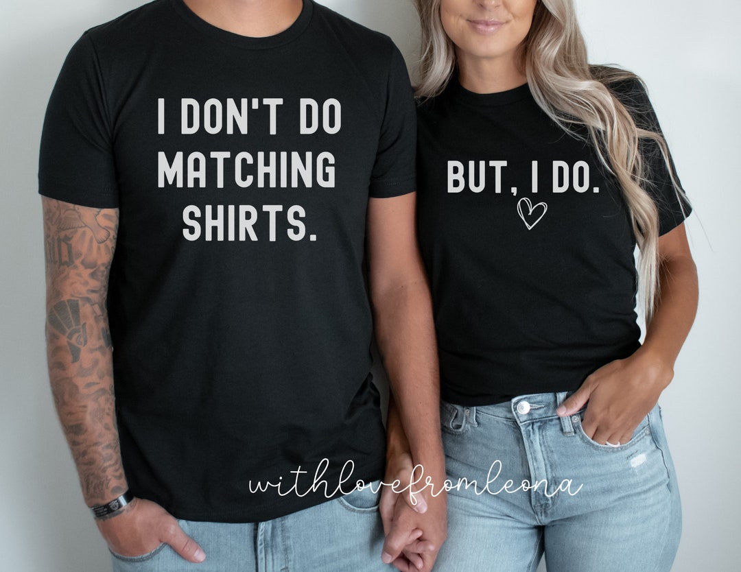 Funny Couples Shirts, Matching Shirts for Couples, Wedding Tees for Bride and Groom, I Don't Do ...