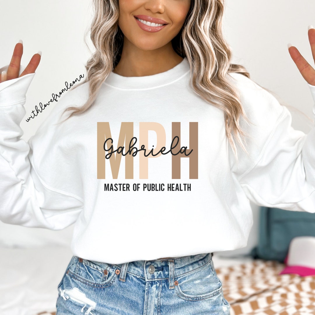 Master of Public Health Gift, Master of Public Health Sweatshirt ...