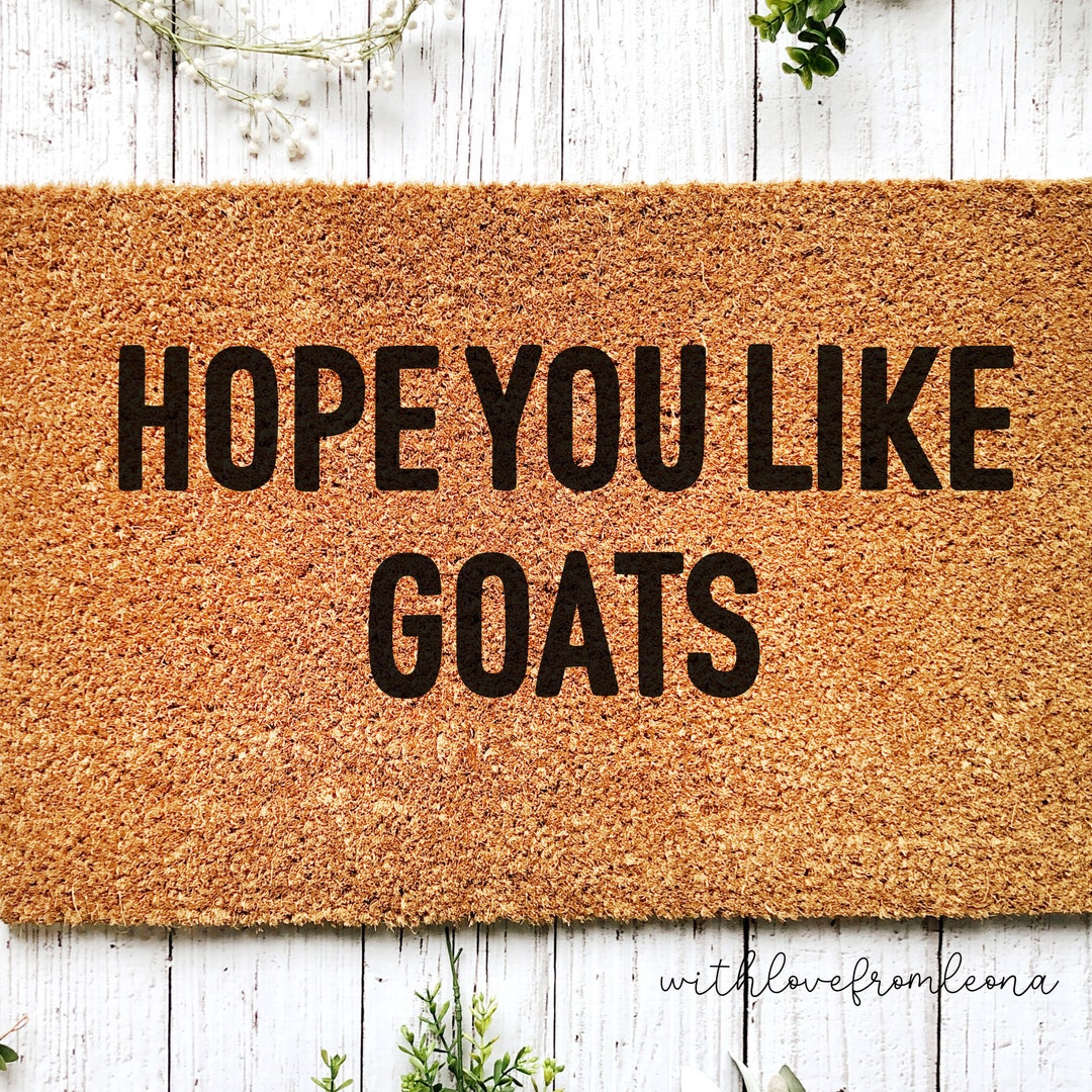 Hope You Like Goats Door Mat, Goats Gift, Housewarming Gift Doormat ...