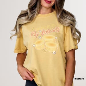 Comfort Colors That Really Butter My Biscuits Funny Butter Shirt Butter ...