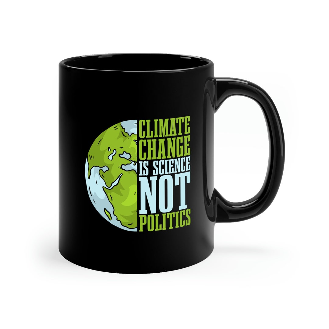 Climate Change Mug, Earth Coffee Cup, Environment Mugs - Etsy